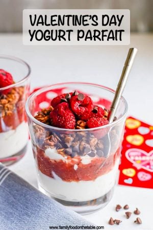 Valentine’s Day Yogurt Parfaits - Family Food on the Table