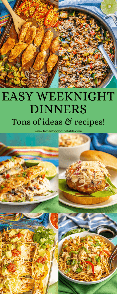 Easy Weeknight Dinners - Ideas + Recipes - Family Food on the Table