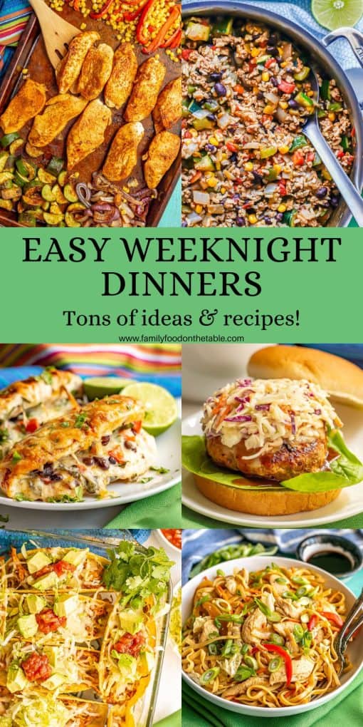 Easy Weeknight Dinners - Ideas + Recipes - Family Food on the Table